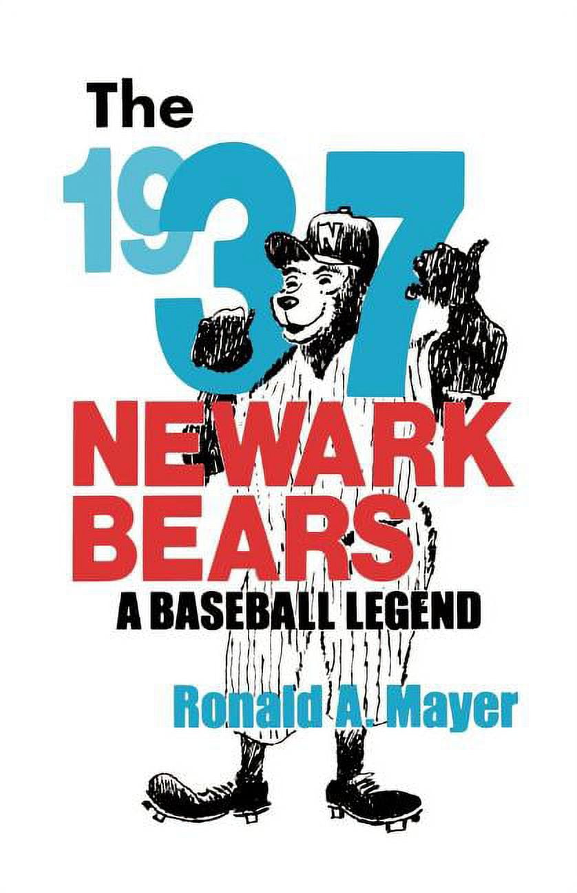The 1937 Newark Bears : A Baseball Legend (Paperback) - Walmart.com