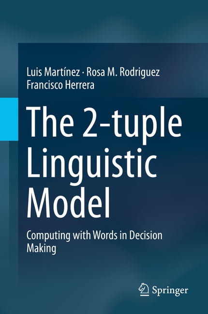 The 2-Tuple Linguistic Model (Hardcover) - Walmart.com