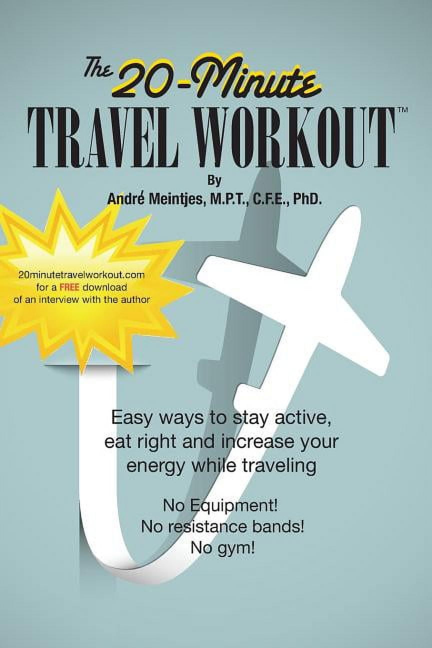 The 20-Minute Travel Workout (Paperback) - Walmart.com