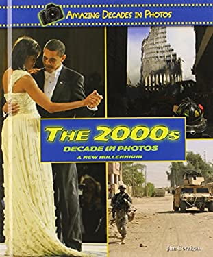 Pre-Owned The 2000s Decade in Photos: A New Millennium (Library Binding ...
