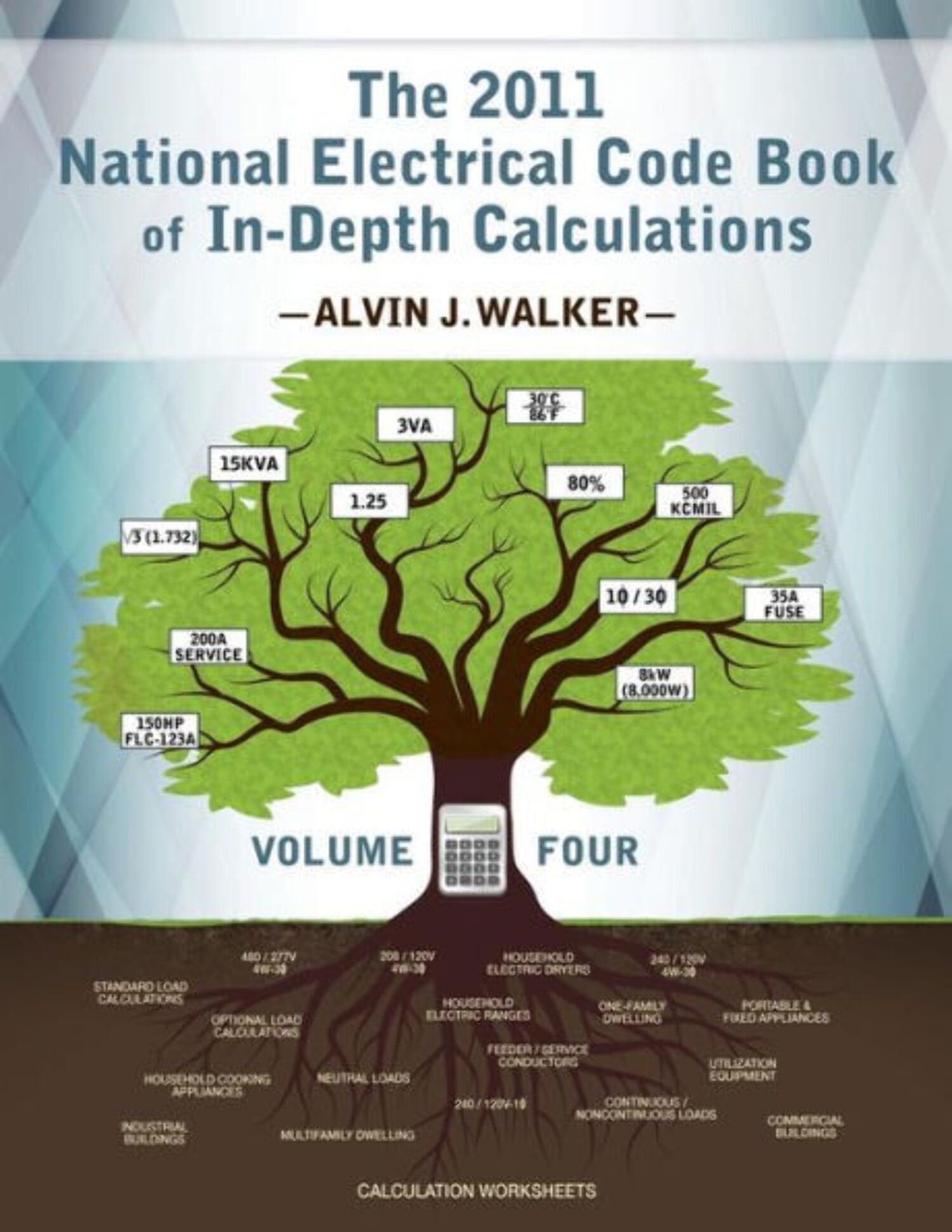 The 2011 National Electrical Code Book Of In-Depth Calculations ...