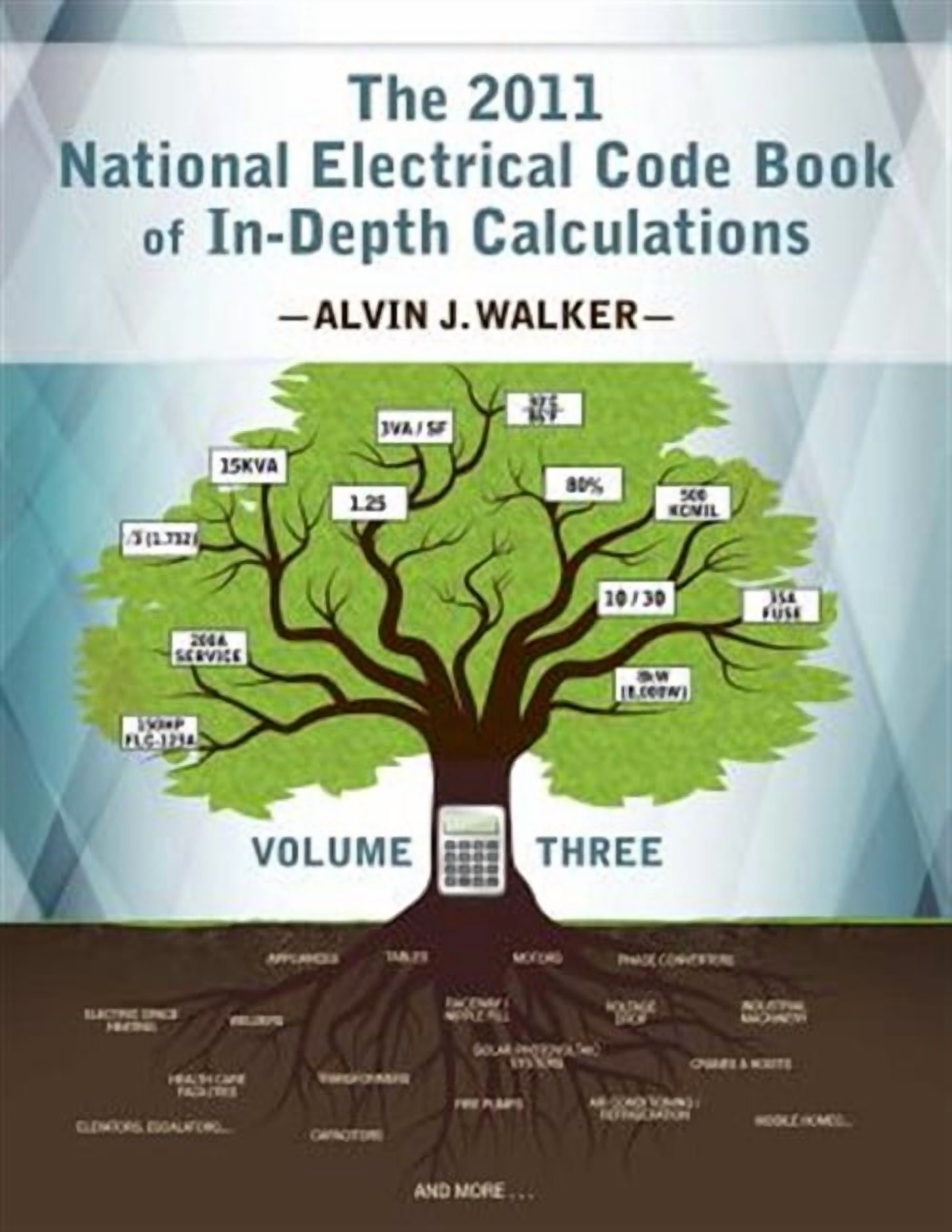 The 2011 National Electrical Code Book of In-Depth Calculations ...