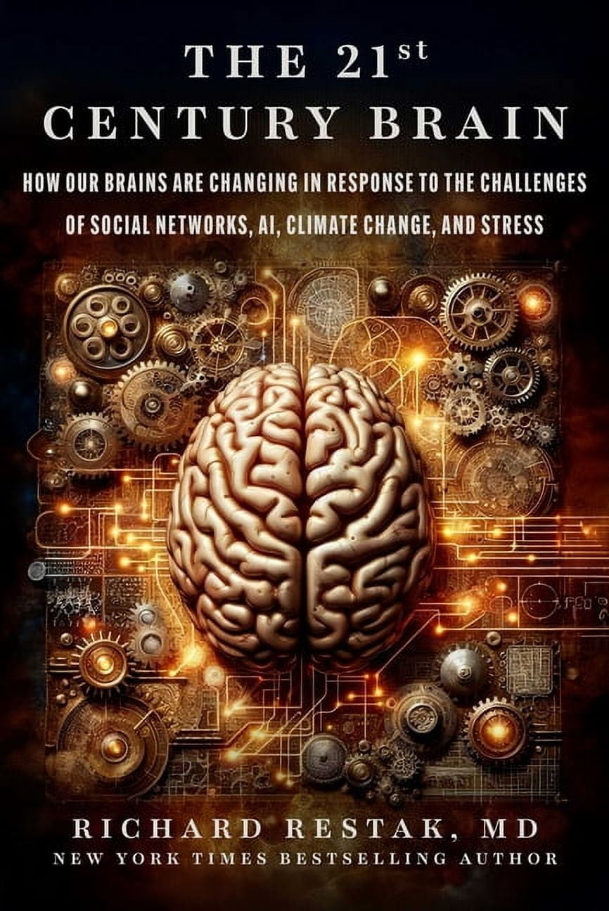 The 21st Century Brain: How Our Brains Are Changing in Response to the ...
