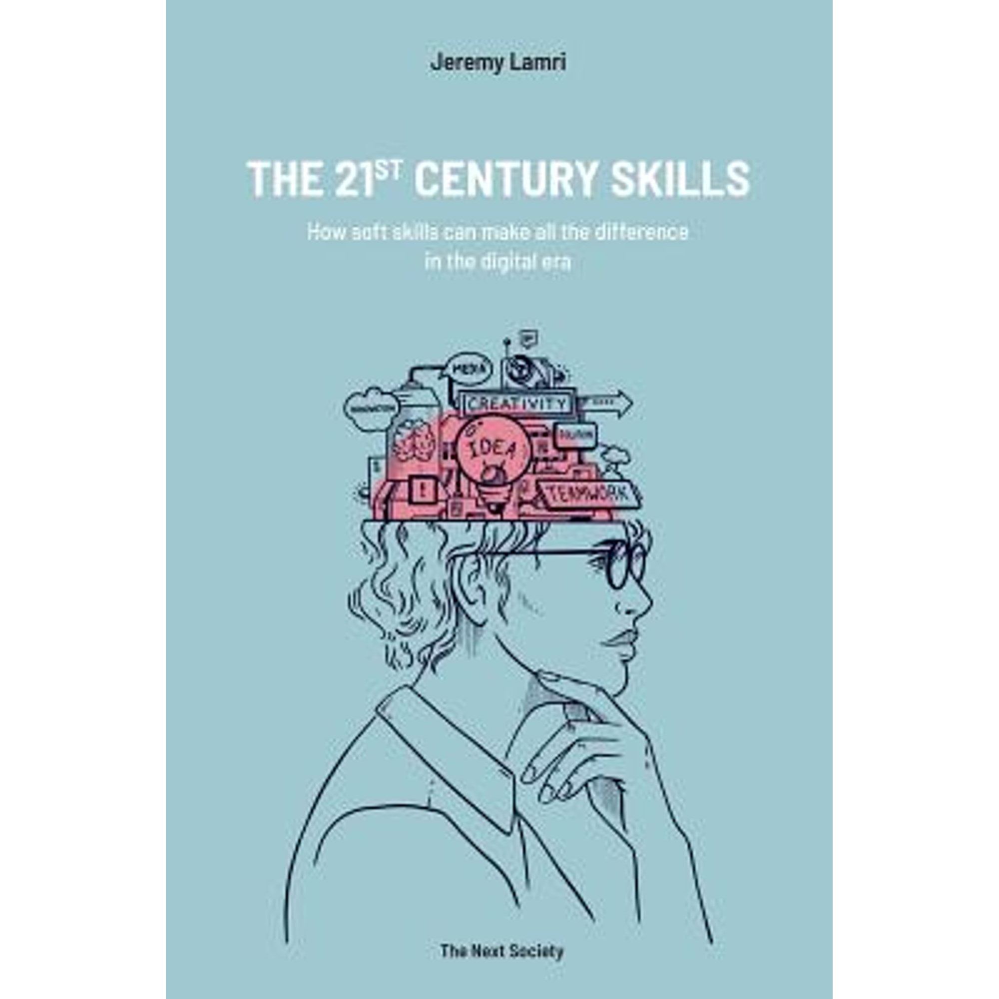 Pre-Owned The 21st Century Skills: How soft skills can make the ...