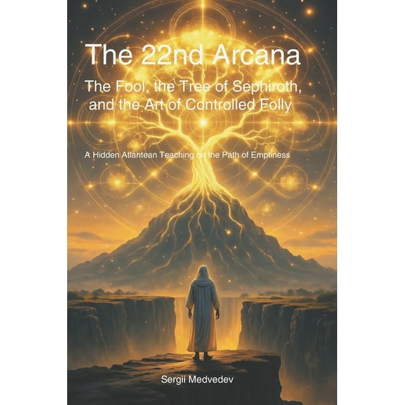The 22nd Arcana: The Fool, the Tree of Sephiroth, and the Art of ...