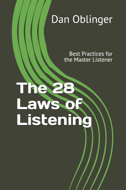 The 28 Laws of Listening: Best Practices for the Master Listener ...