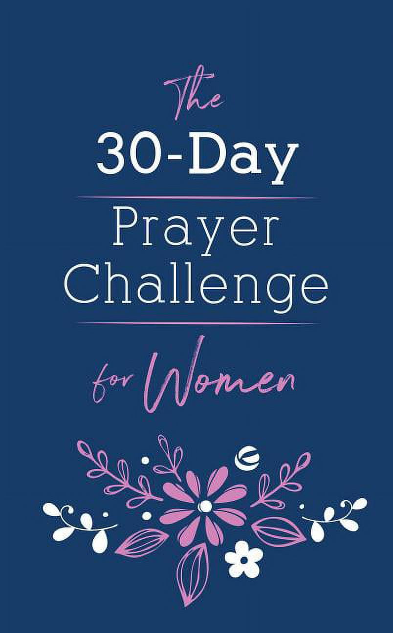 The 30-Day Prayer Challenge for Women (Paperback) - Walmart.com