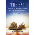The 3N1: A Trilogy of Spiritually Filled Daily Motivational Messages ...