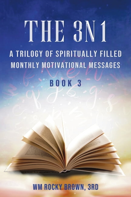 The 3N1: A Trilogy of Spiritually Filled Monthly Motivational (Book 3), (Paperback) - Walmart.com