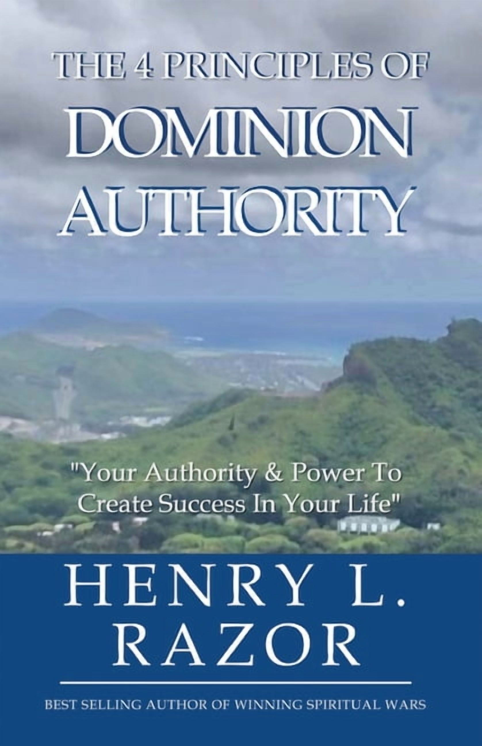 The 4 Principles of Dominion Authority Your Authority & Power to Create ...
