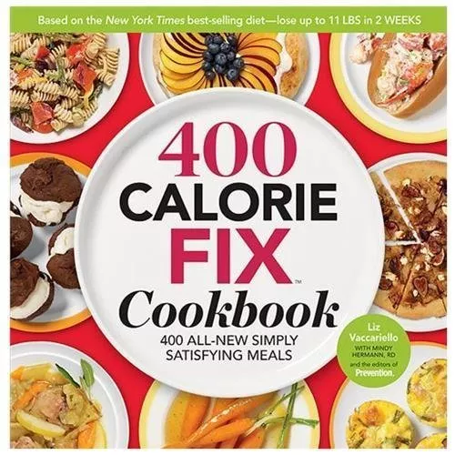 The 400 Calorie Fix Cook: 400 All-New Simply Satisfying Meals - Walmart.com