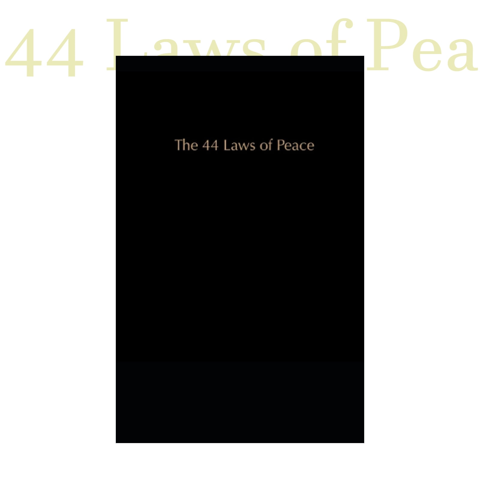 The 44 Laws of Peace:This Book Is Filled with Easy to Follow Laws to ...