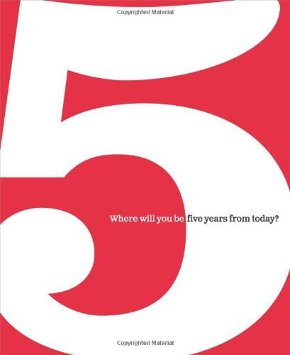 The 5 Book: Where will You Be Five Years From Today - Walmart.com