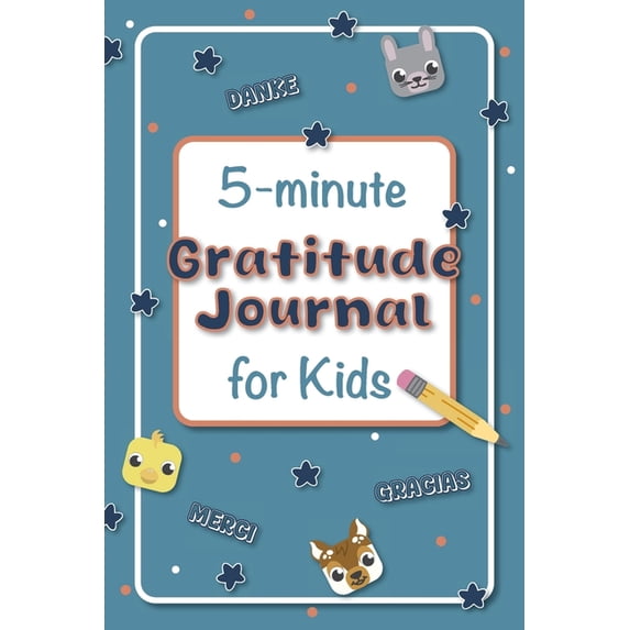 The 5-Minute Gratitude Journal for Kids, (Paperback) - Walmart.com