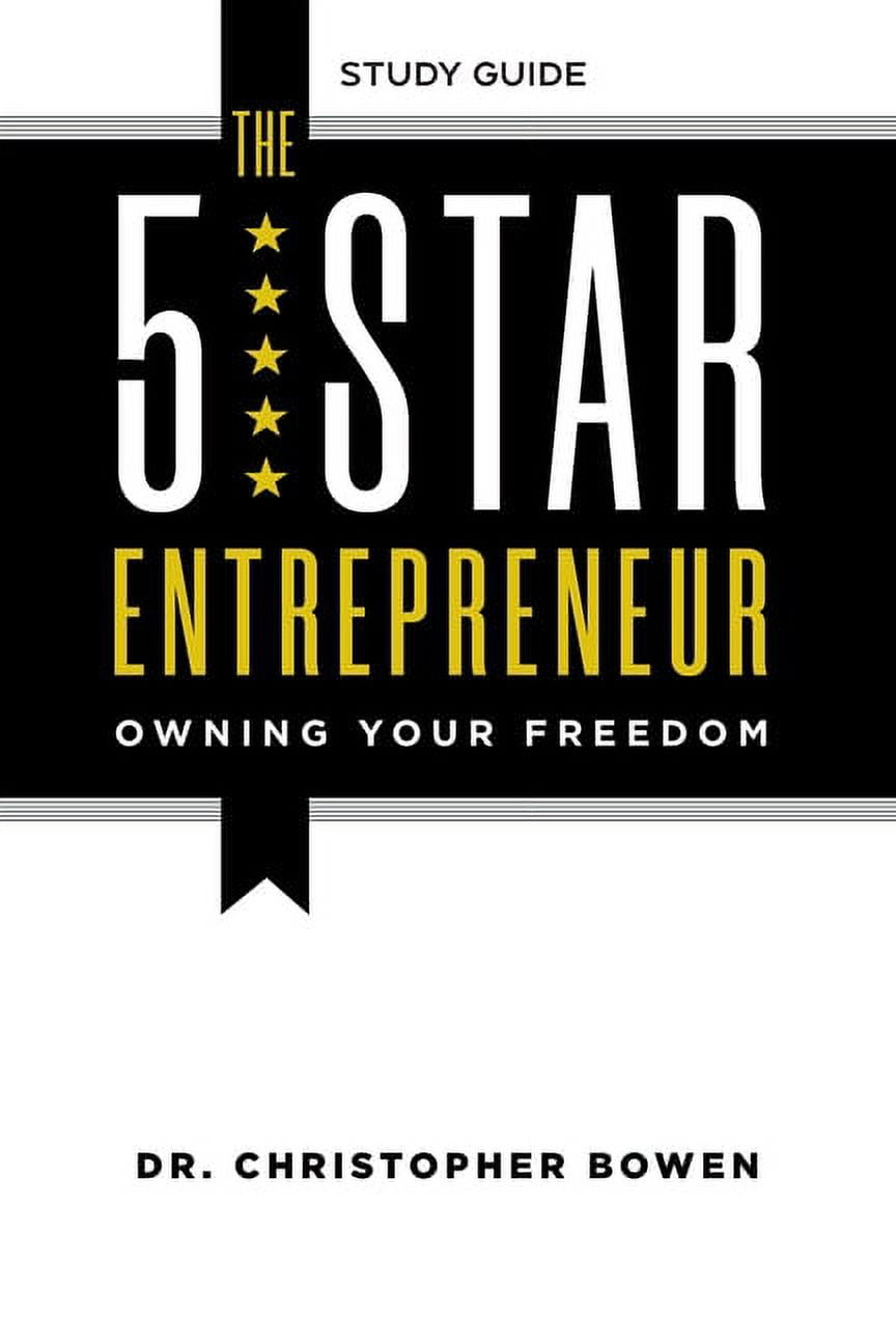 The 5-Star Entrepreneur - Study Guide: Owning Your Freedom - Walmart.com