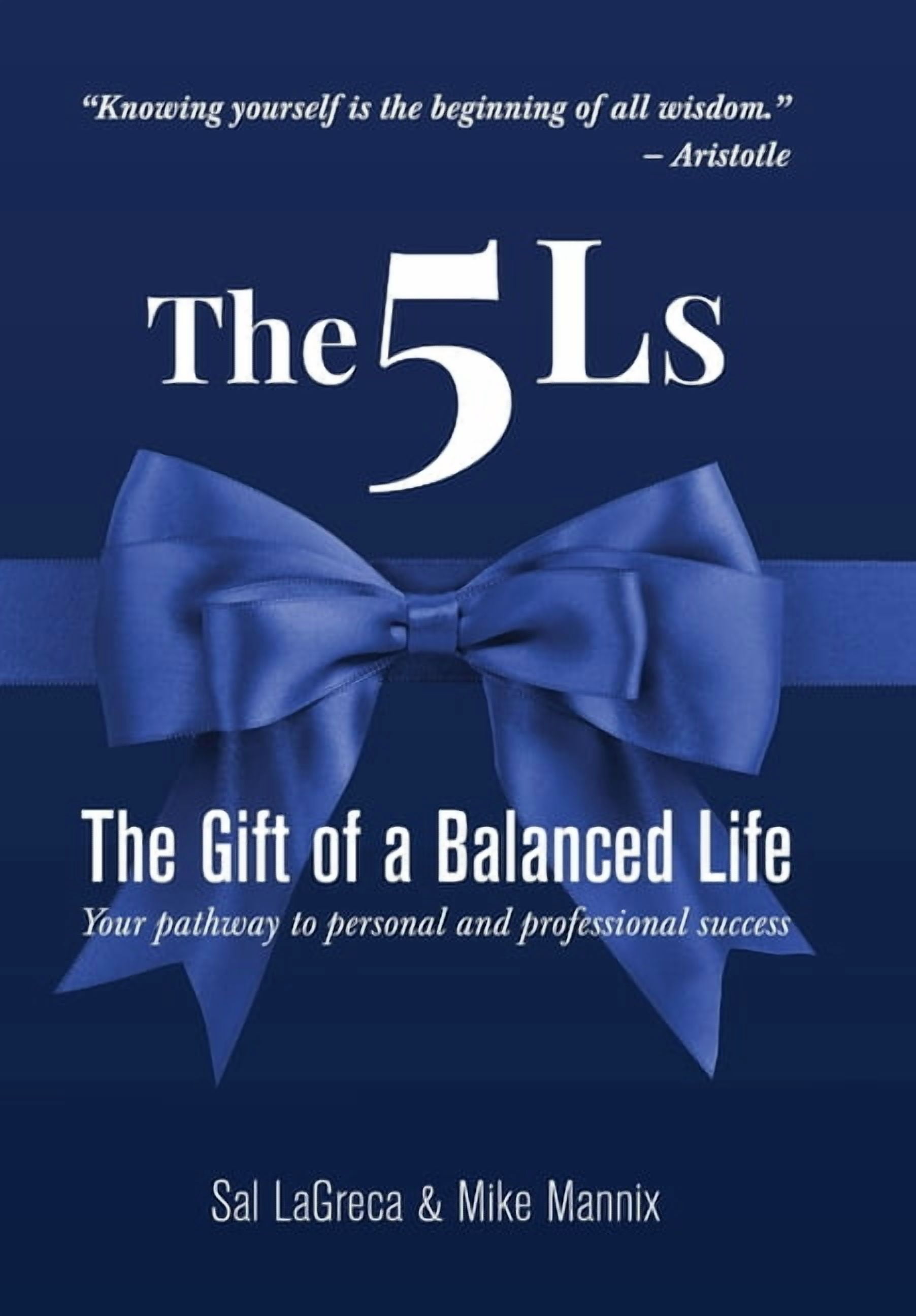 The 5Ls The Gift of a Balanced Life: Your Pathway To Personal And ...