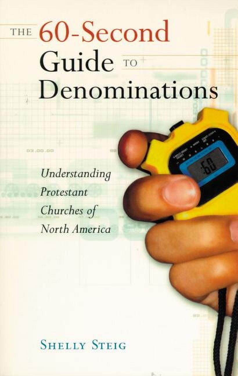 The 60-Second Guide to Denominations: Understanding Protestant Churches ...