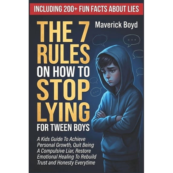 The 7 Rules On How to Stop Lying For Tween Boys: A Kids Guide To ...