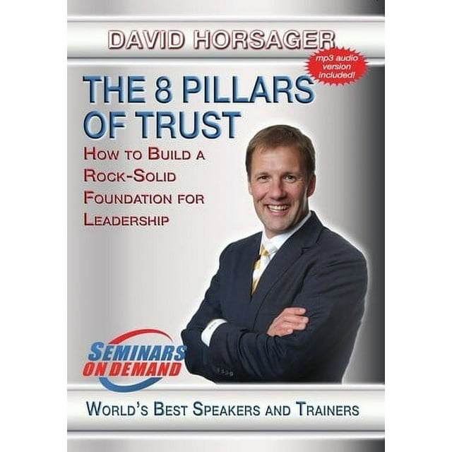 The 8 Pillars Of Trust: How To Build A Rock Solid Foundation ...