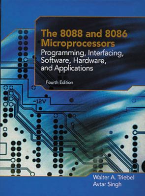 Pre-Owned The 8088 and 8086 Microprocessors: Programming, Interfacing, Software, Hardware, and ...