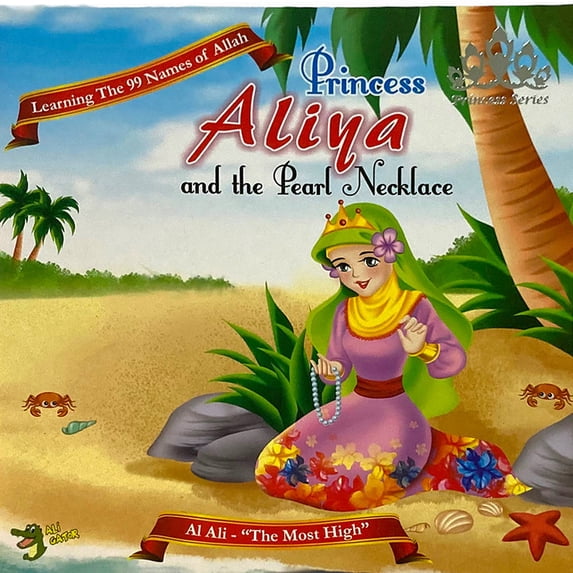 The 99 Names of Allah: Princess Series – Princess Aliya and the Pearl ...