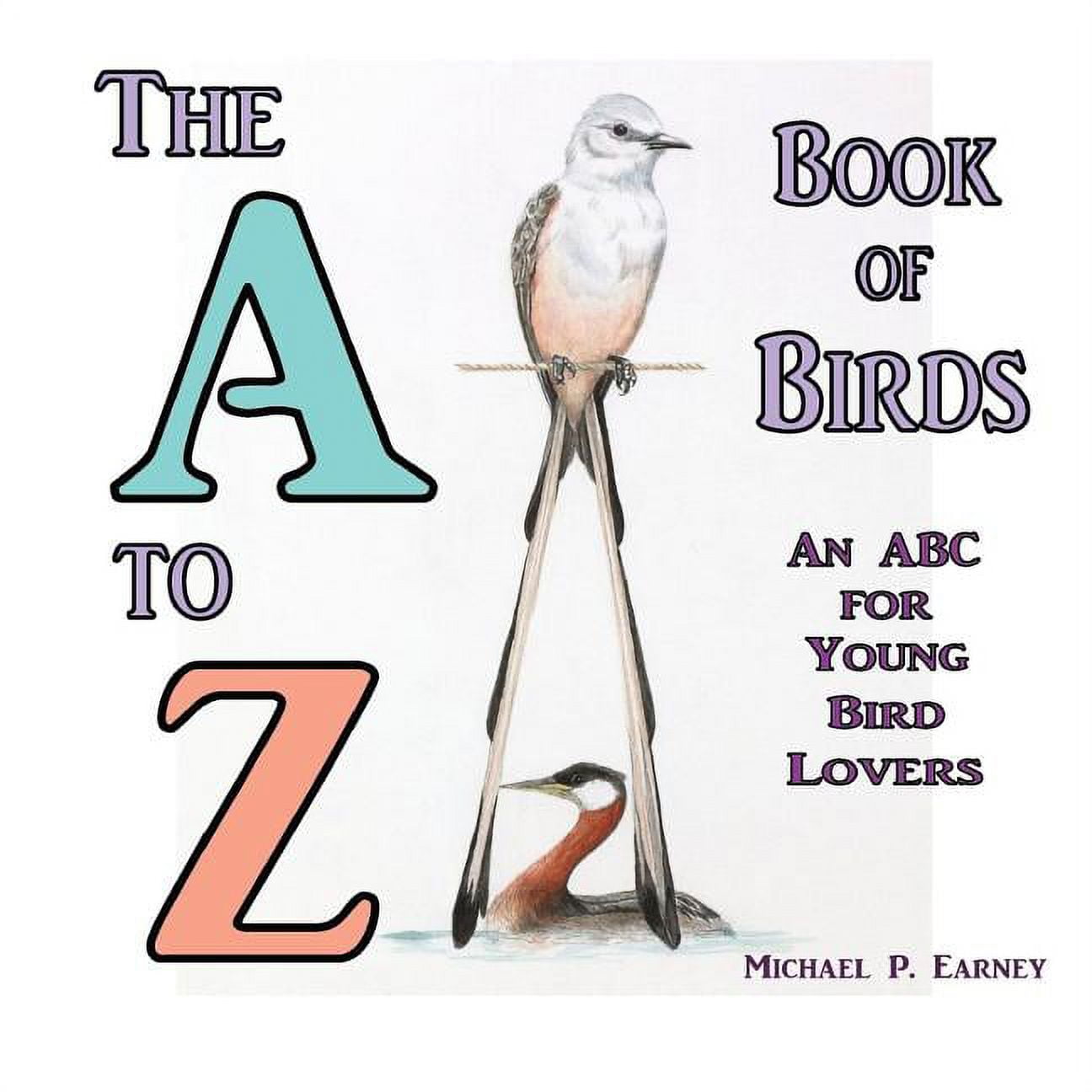 The A to Z Book of Birds (Paperback) - Walmart.com