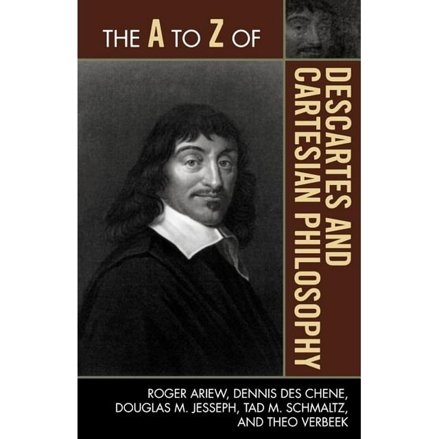 The A to Z Guide Series: The A to Z of Descartes and Cartesian ...