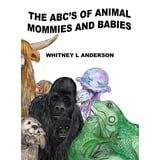 The ABC's of Animal Mommies and Babies, (Hardcover) - Walmart.com