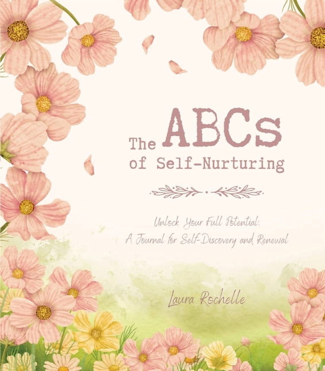 The ABCs of Self-Nurturing, (Paperback) - Walmart.com