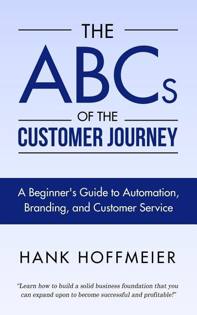 The ABCs of the Customer Journey: A Beginner's Guide to Automation ...