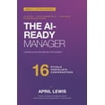 The AI Playbooks The AI-Ready Manager: Leading teams through the AI ...