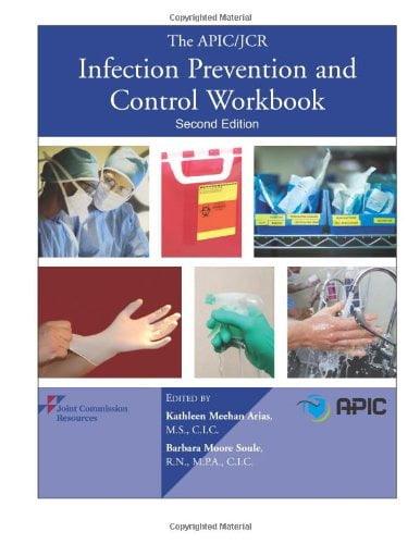 Pre-Owned The APIC/JCR Infection Prevention and Control Workbook (Apic ...