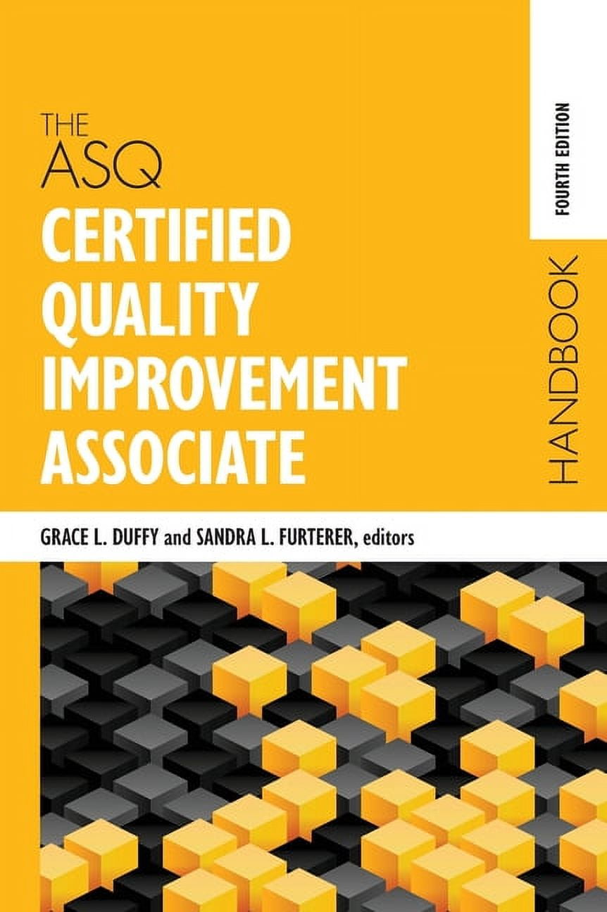 The ASQ Certified Quality Improvement Associate Handbook (Hardcover ...
