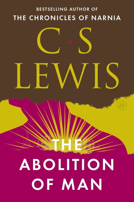 C.S. Lewis's Classic 'The Abolition of Man' - Paperback, HarperOne ...