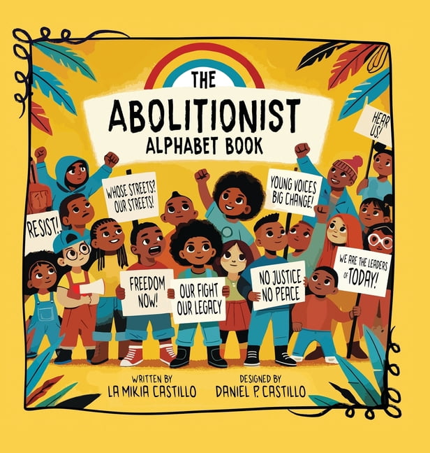 The Abolitionist Alphabet Book, (Hardcover) - Walmart.com