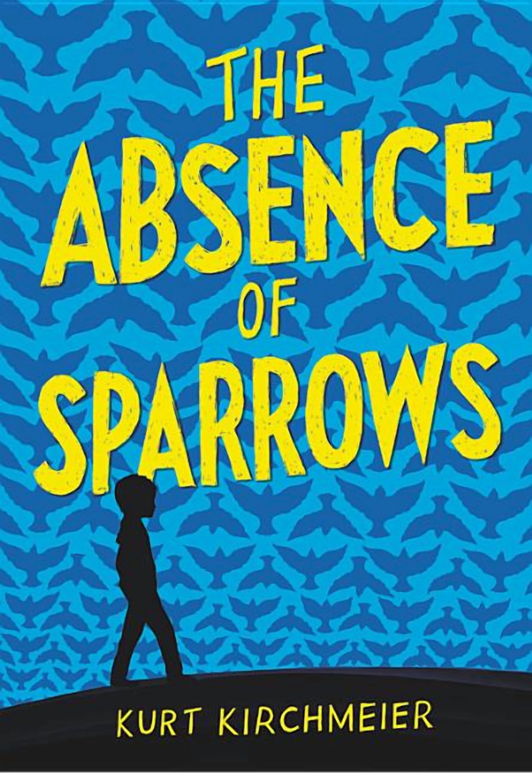 The Absence of Sparrows (Hardcover) by Kurt Kirchmeier - Walmart.com