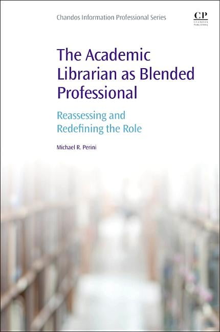 The Academic Librarian as Blended Professional, (Paperback) - Walmart.com