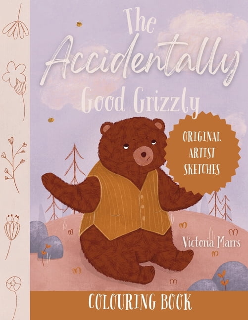 The Accidentally Good Grizzly Colouring Book, (Paperback) - Walmart.com