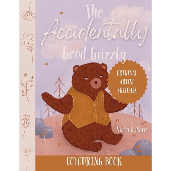 The Accidentally Good Grizzly Colouring Book, (Paperback) - Walmart.com