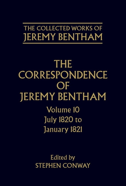 The ^Acollected Works of Jeremy Bentham The Correspondence of Jeremy ...