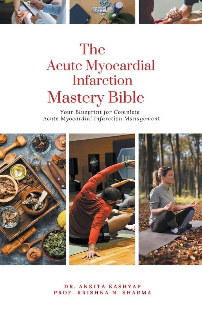 The Acute Myocardial Infarction Mastery Bible: Your Blueprint for ...