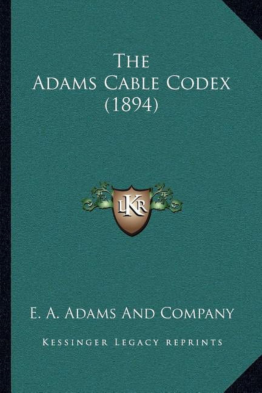 The Adams Cable Codex (1894) (Paperback) - Walmart.com