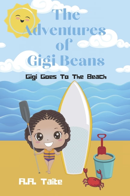 The Adventures Of Gigi Beans : Gigi Goes To The Beach (Paperback ...