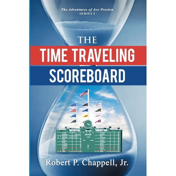 The Adventures of Ace Preston - Series N The Time Traveling Scoreboard ...