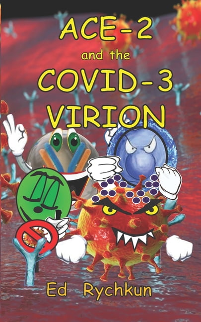 The Adventures of Ace2: ACE-2 and the COVID-3 Virion (Paperback) - Walmart.com