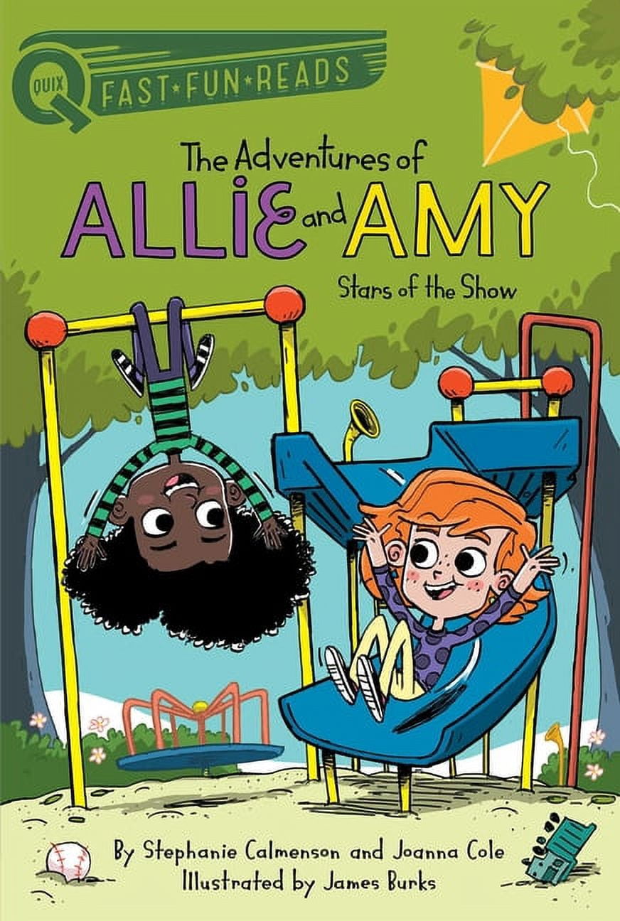 The Adventures of Allie and Amy Stars of the Show: A Quix Book, Book 3 ...