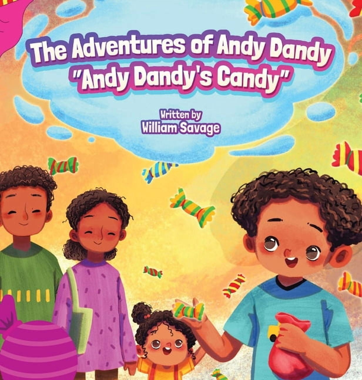 The Adventures of Andy Dandy Andy Dandy's Candy, Book 1, (Hardcover ...