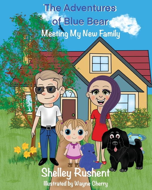 The Adventures of Blue Bear The Adventures of Blue Bear: Meeting My New ...