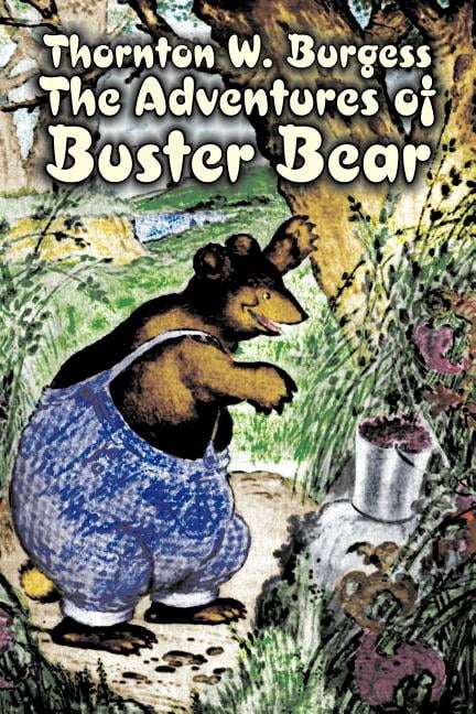 The Adventures of Buster Bear by Thornton Burgess, Fiction, Animals ...