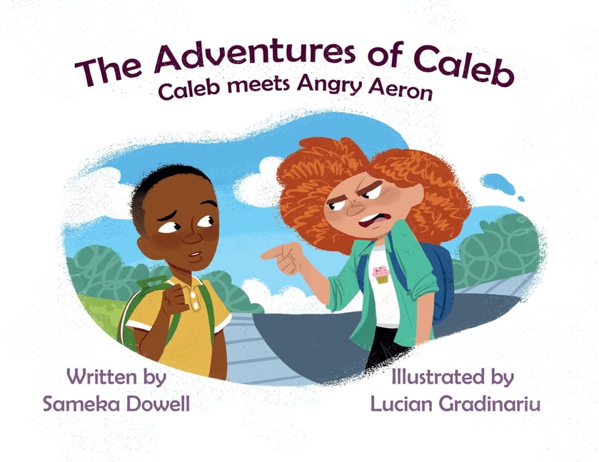The Adventures of Caleb: Caleb Meets Angry Aeron, (Paperback) - Walmart.com